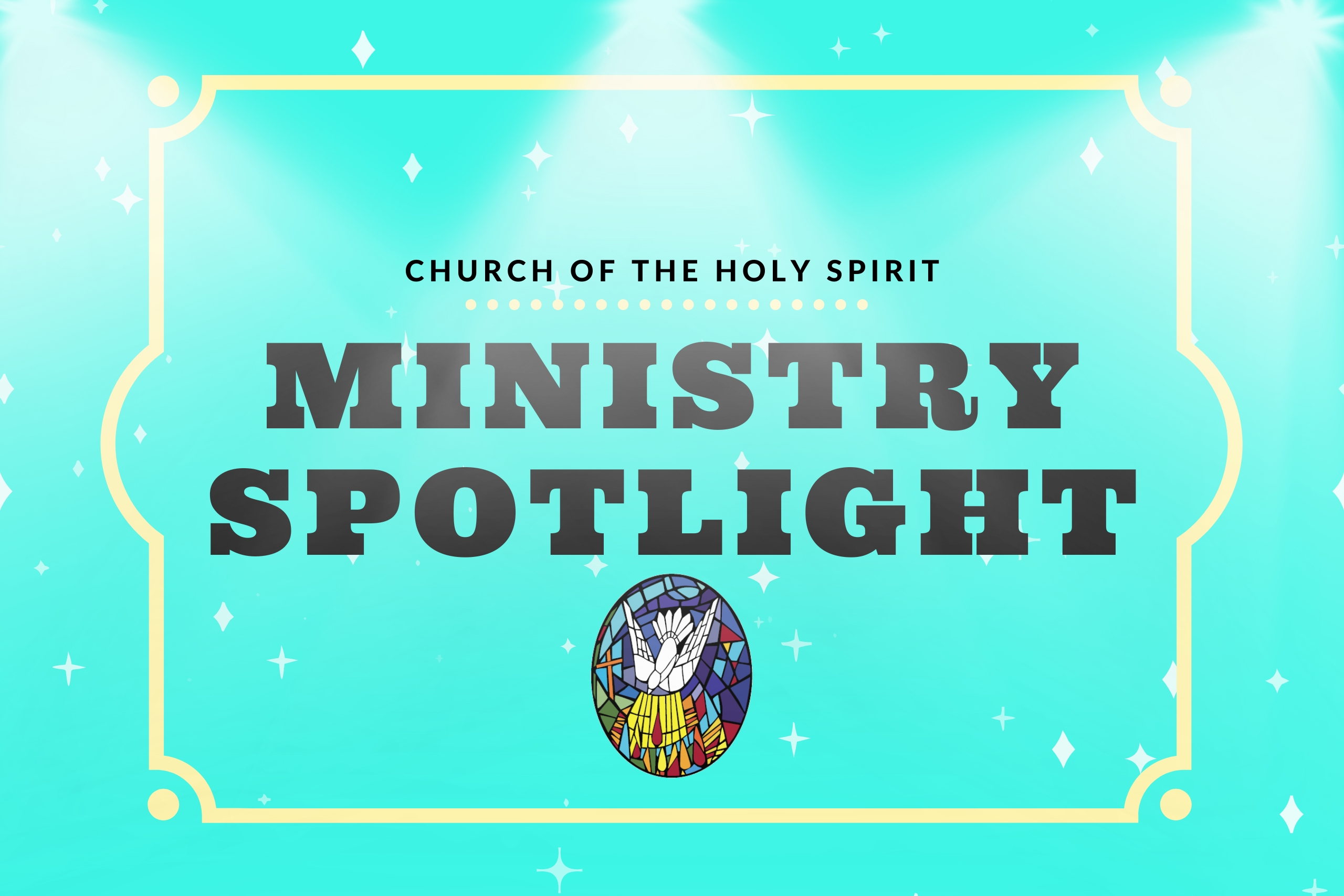 Ministry Spotlight – Church of the Holy Spirit